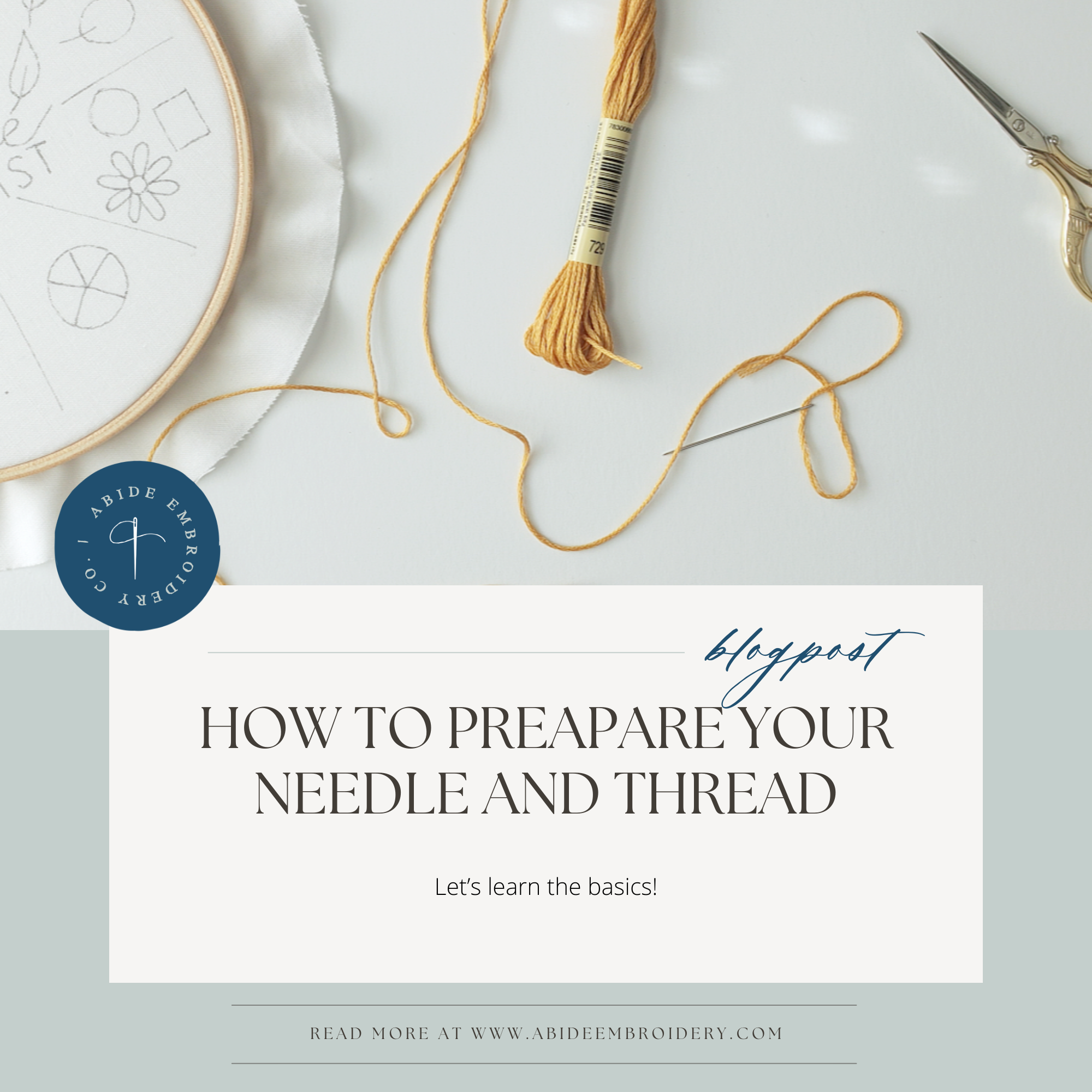 How To Prepare Your Thread and Needle | Abide Embroidery Co.